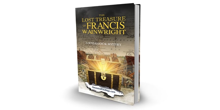The Lost Treasure of Francis Wainwright (eBook) | Ancestral Findings