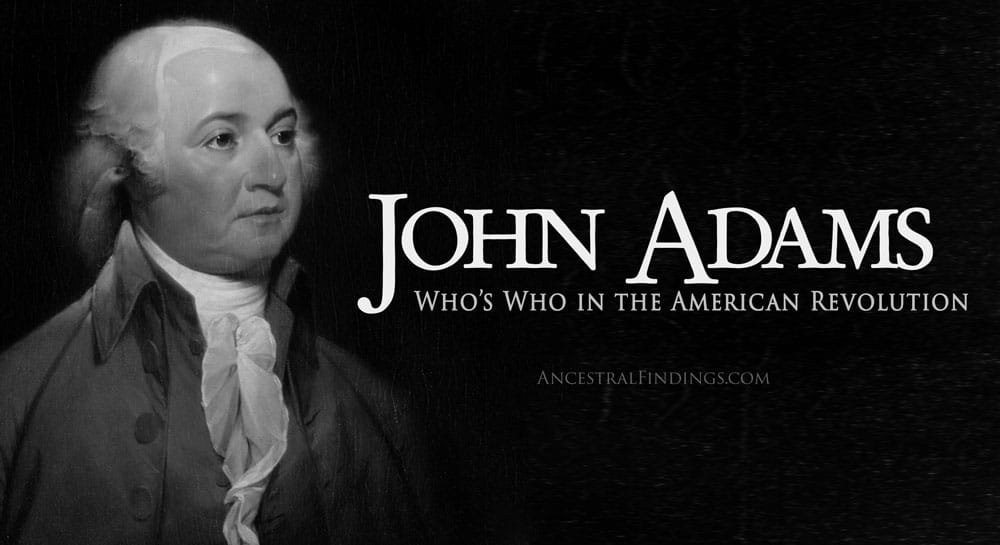 Who's Who in the American Revolution: John Adams | Ancestral Findings