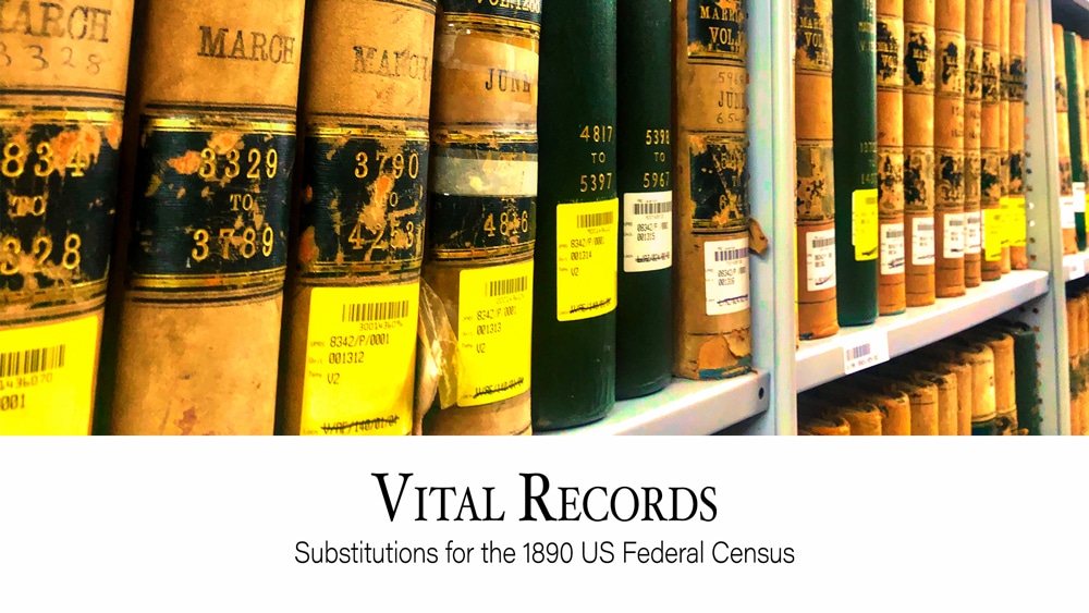 Vital Records: Substitutions for the 1890 US Federal Census | Ancestral ...