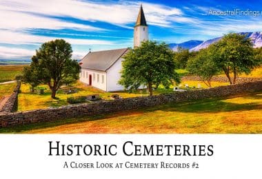 Alternative Sources of Records: A Closer Look at Cemetery Records #4 ...