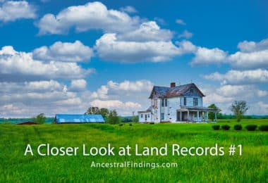 A Closer Look at Land Records #2