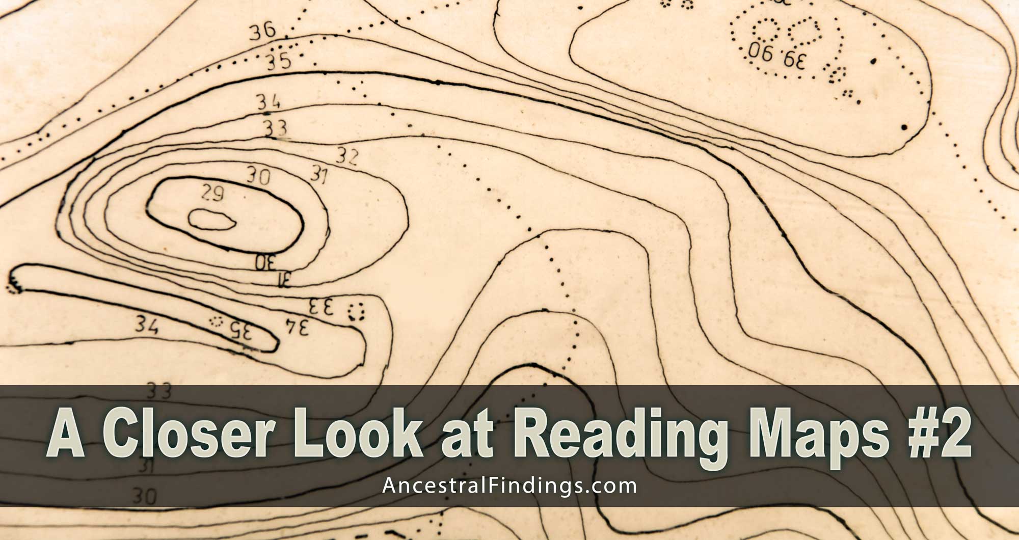 A Closer Look at Reading Maps #2 | Ancestral Findings