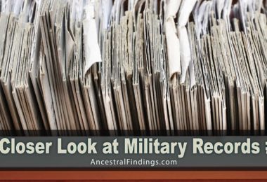 A Closer Look at Military Records #1 | Ancestral Findings