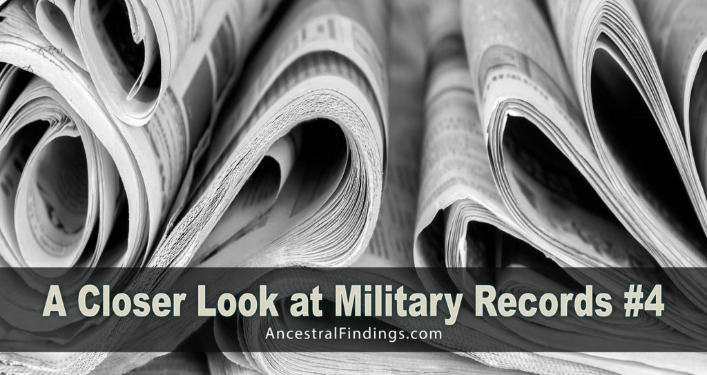 A Closer Look at Military Records #1Ancestral Findings