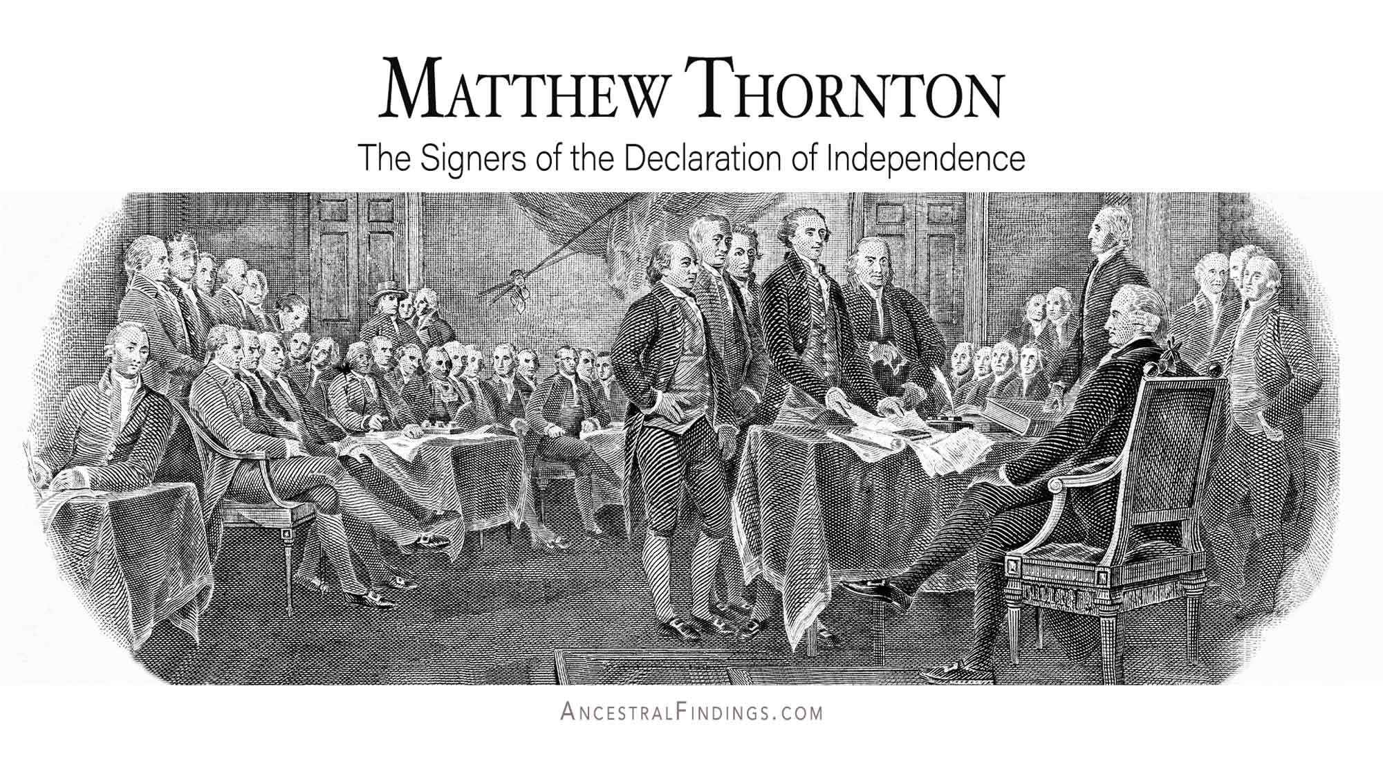Matthew Thornton: The Signers of the Declaration of Independence