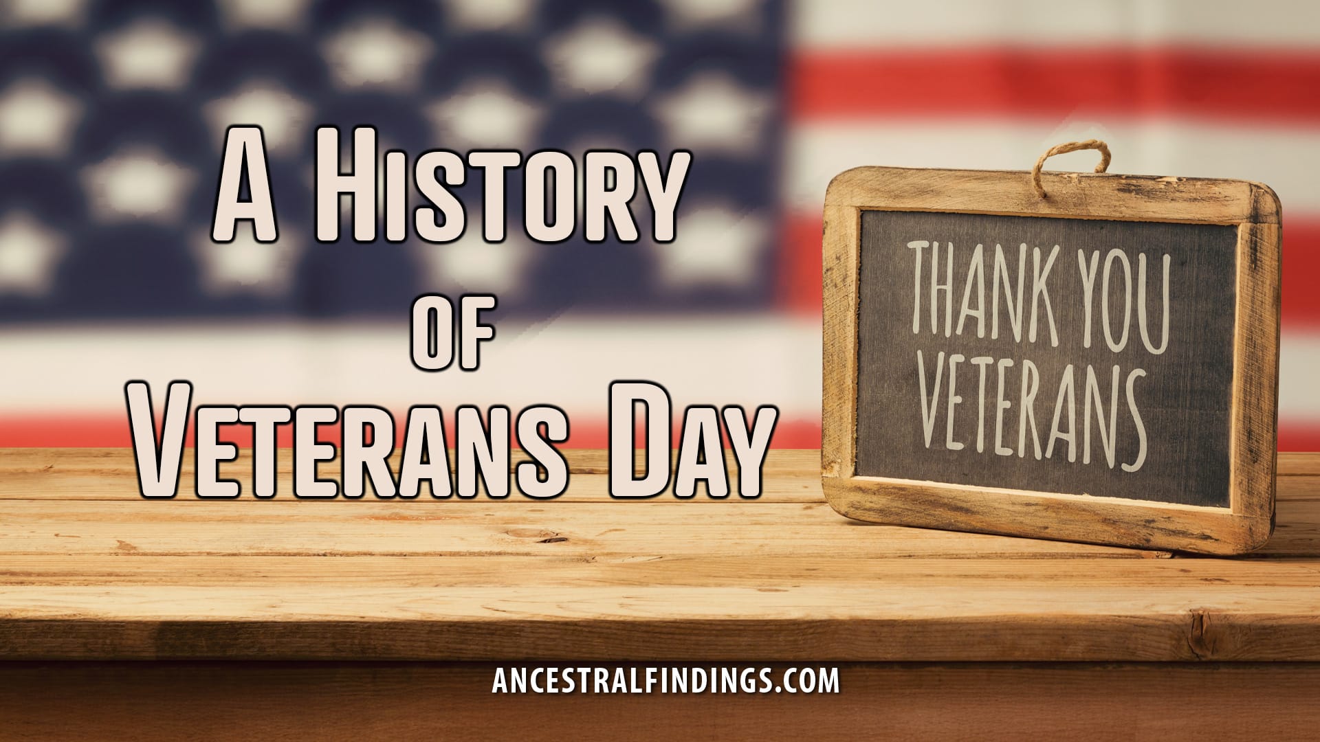 Do You Know the History of Veterans Day? | Ancestral Findings