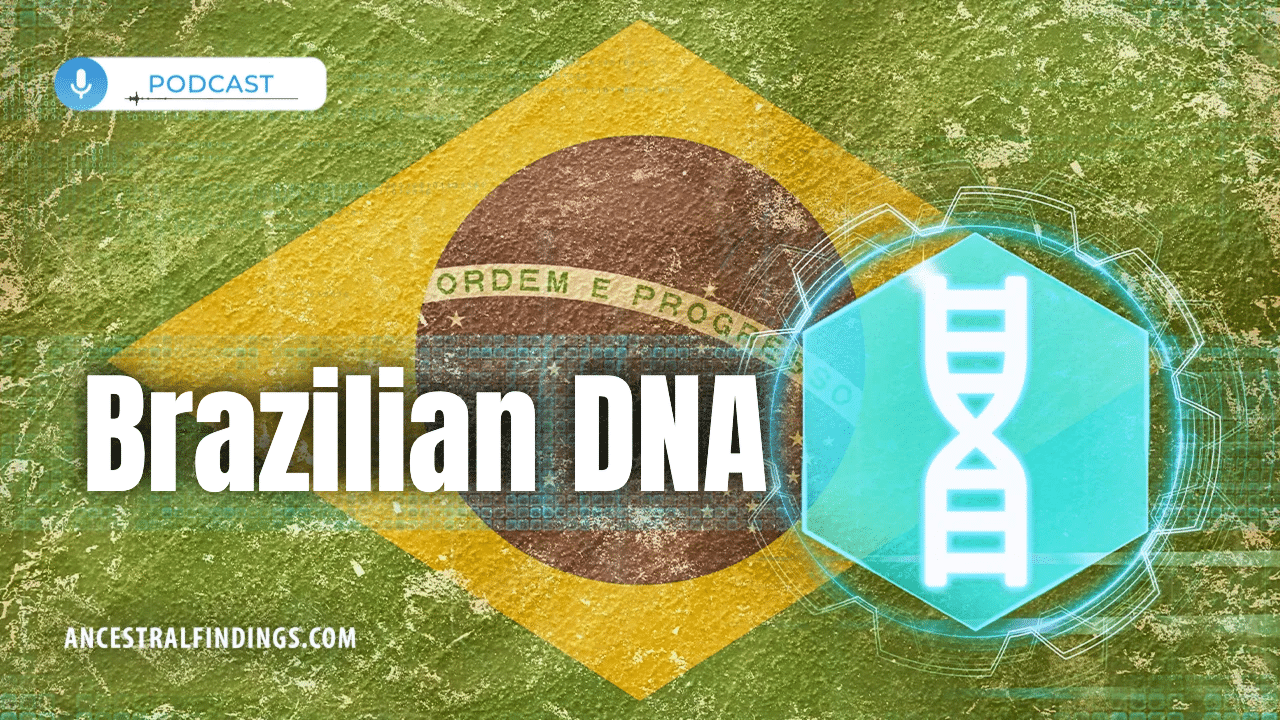 Brazilian DNA and Genetic Genealogy