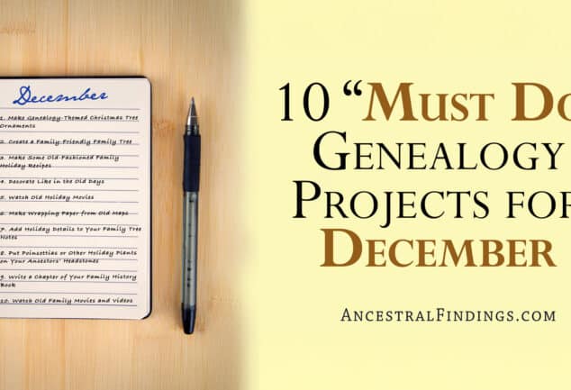 10 "Must-Do" Genealogy Projects for July | Ancestral Findings