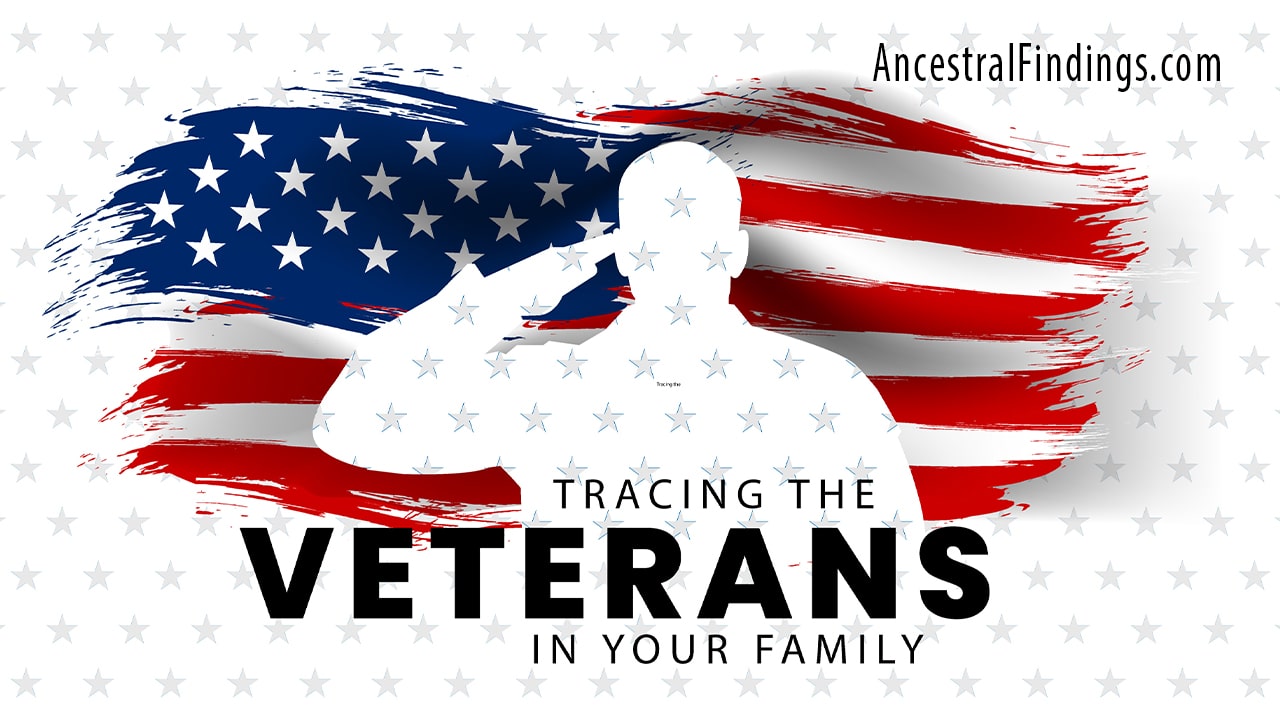 Tracing the Veterans in Your Family